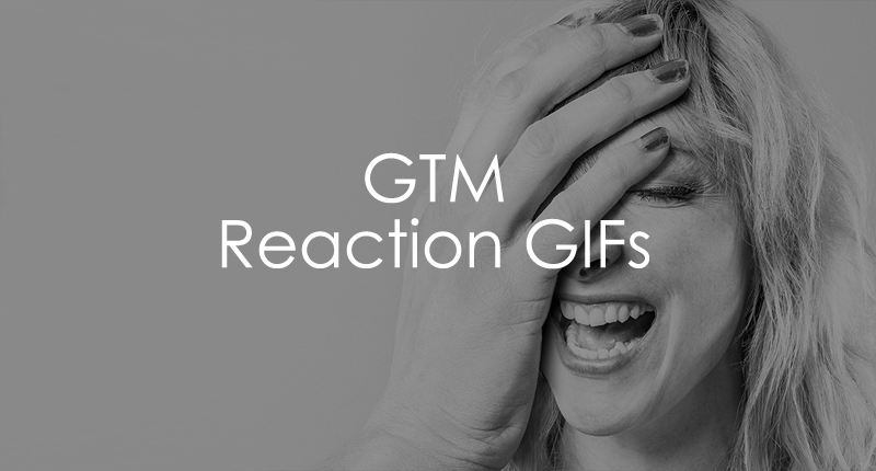 19 Funny Google Tag Manager Reaction GIFs - Analytics Mania