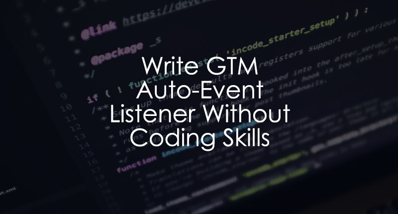 How To Write An Auto Event Listener With No Coding Skills Analytics Mania