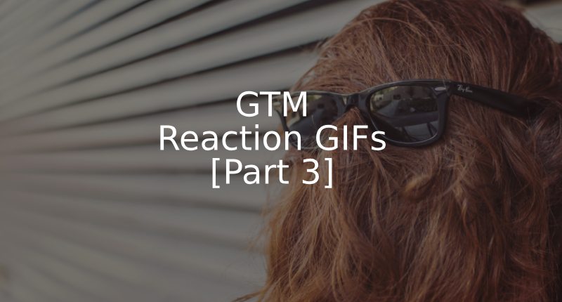 14 funny Google Tag Manager reaction GIFs (Part 3) - Analytics Mania