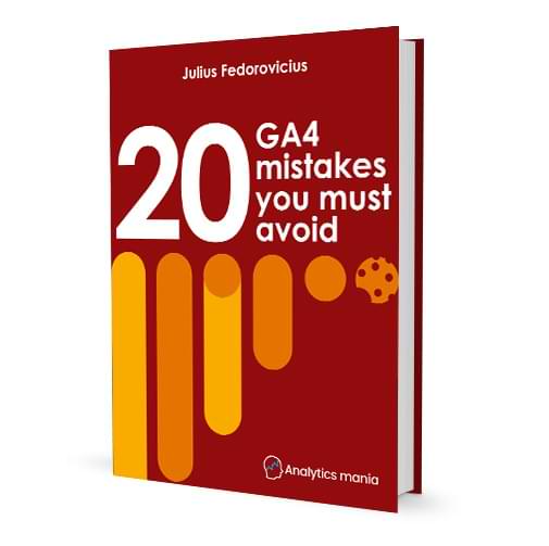 Free E-book: 20 Google Analytics 4 mistakes you must avoid - Analytics Mania