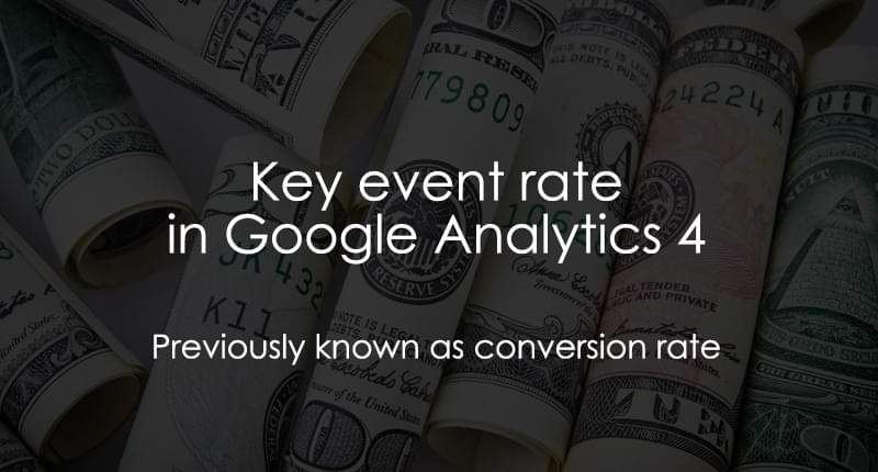 Key event rate in Google Analytics 4 explained